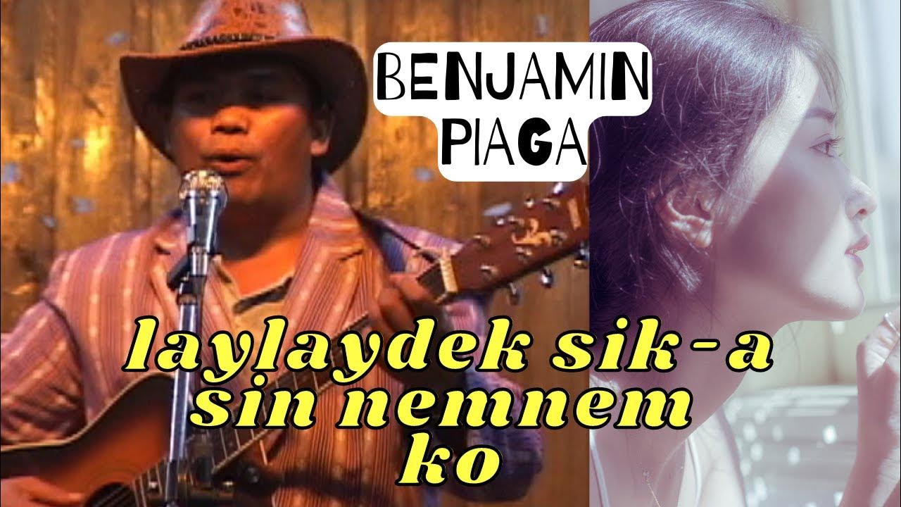 LAYLAYDEK SIK A SIN NEMNEM KO/BENJAMIN PIAGA//IGOROT SONGS:KANKANA-EY/OFFICIAL PAN-ABATAN ...
