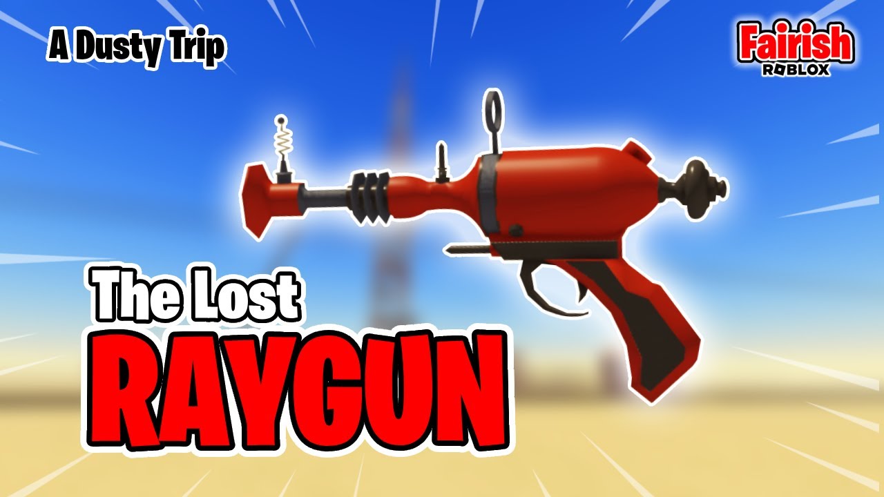 I Lost My RayGun & I Want A New One - A Dusty Trip Roblox - YouTube