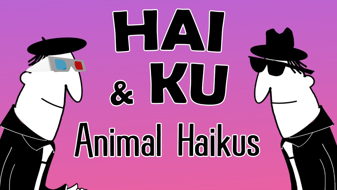 HAI & KU ep2 - Animal Haikus are so much fun! - YouTube