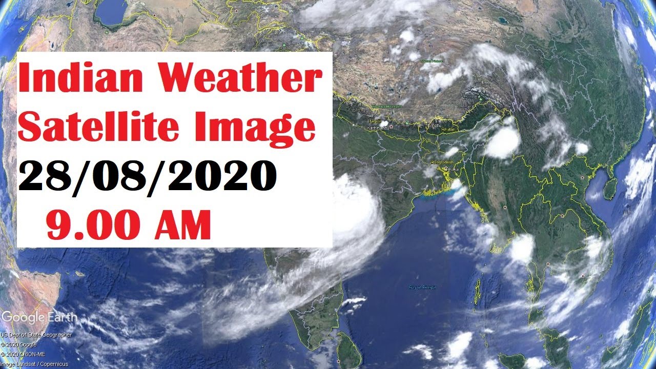 Indian Weather Satellite Image 28/08/2020 9.00 AM - YouTube