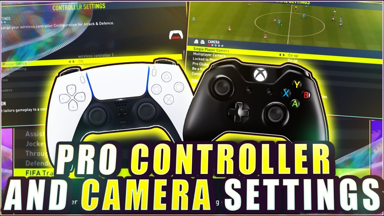 FIFA 22 BEST CONTROLLER AND CAMERA SETTINGS TO IMPROVE AT FIFA 22 ...