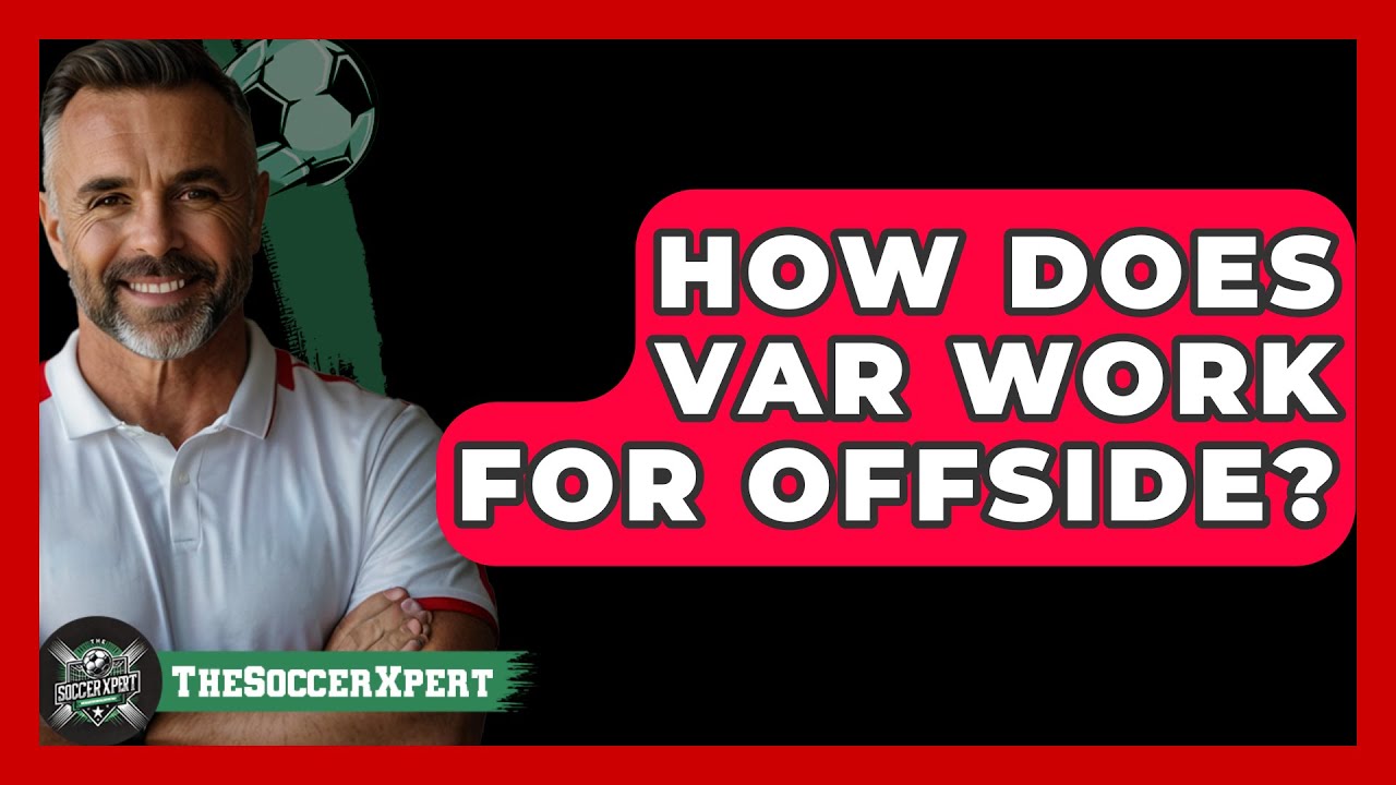 How Does VAR Work For Offside? - The Sport Xpert - YouTube