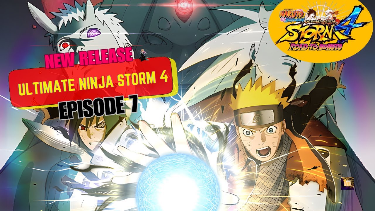 ULTIMATE Ninja STORM 4 Ep 7 - The Battle Intensities | Full Gameplay NO ...