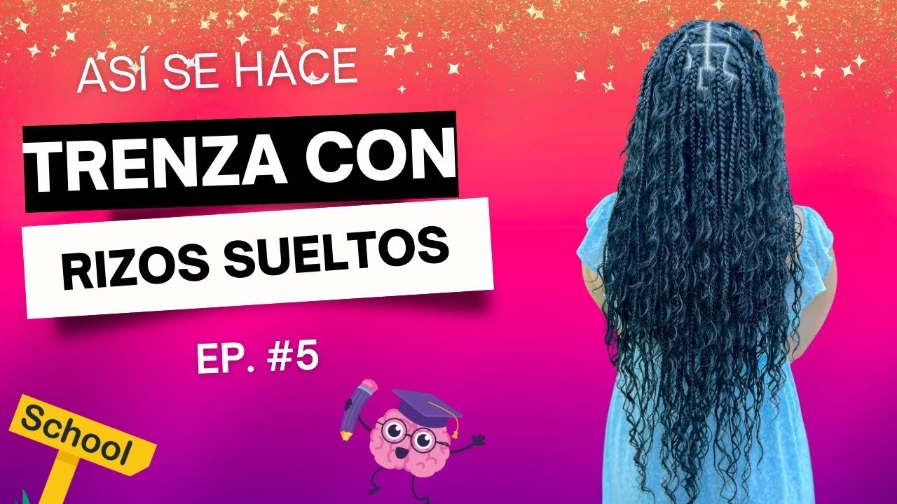 Trenzas con rizos sueltos. EP.05 - YouTube