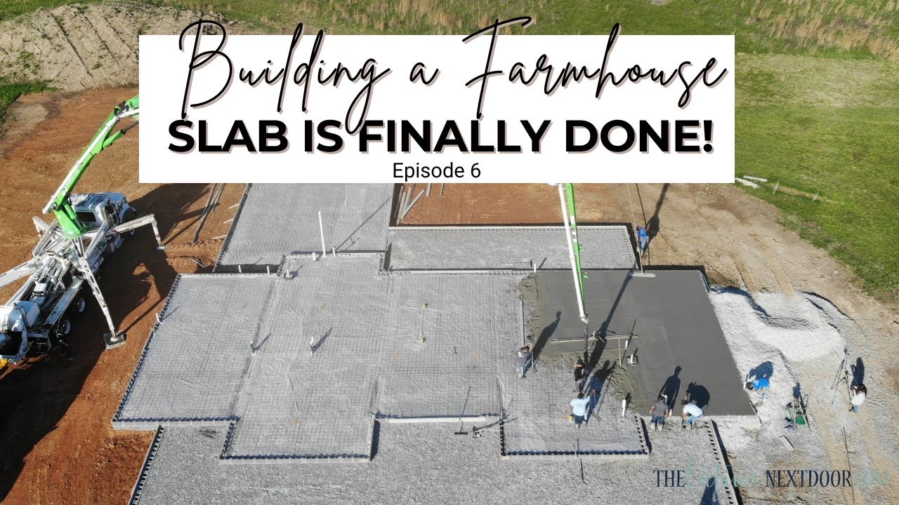 THE SLAB WORK IS FINALLY COMPLETE - EPISODE 6 OF BUILDING A FARMHOUSE ...