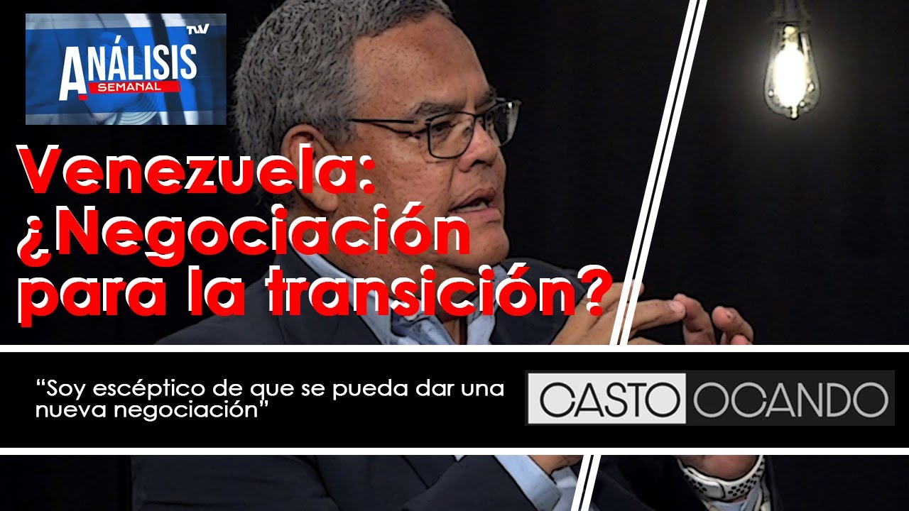 ¿NEGOCIACIÓN PARA LA TRANSICIÓN? - Participación de Casto Ocando en ...