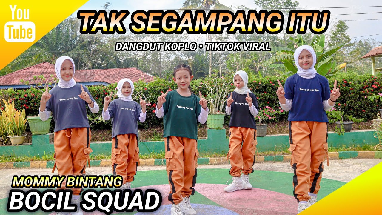 TAK SEGAMPANG ITU | DANCE KREASI ' TIKTOK VIRAL | BOCIL SQUAD | MOMMY ...