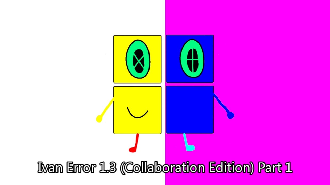 Ivan Error 1.15 (Collaboration Edition) Part 1 Ft. Me And Luighary - YouTube