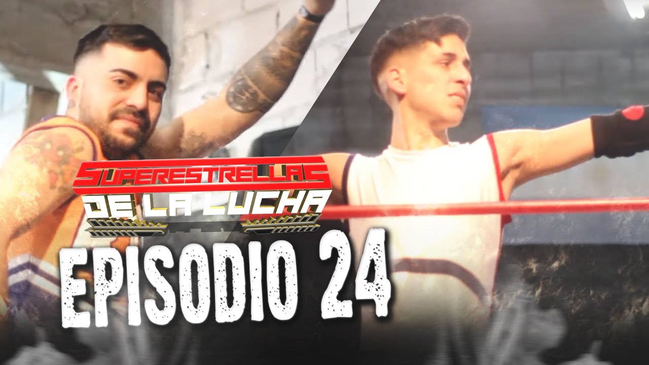 Superestrellas de la Lucha TV EP 24 - REGRESOS Y DEBUTS - YouTube