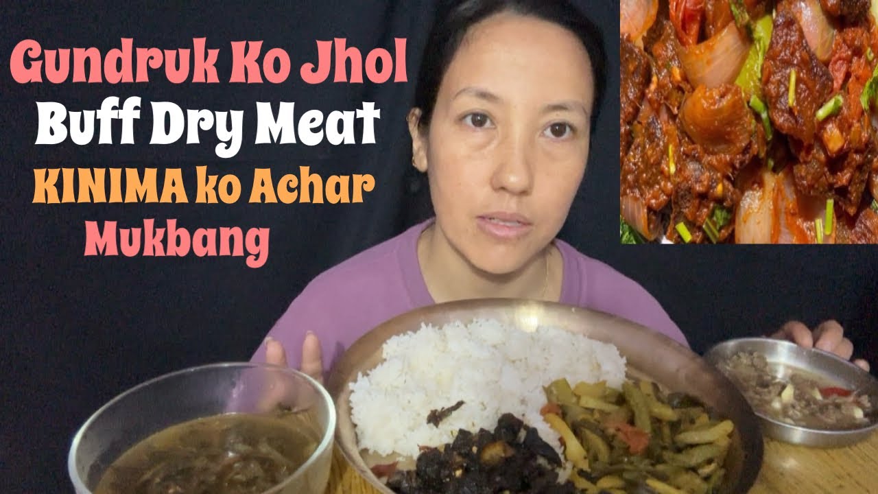 Mukbang With Gundruk Ko Jhol /Buff Dry Meat And Kinima Ko Achar # ...