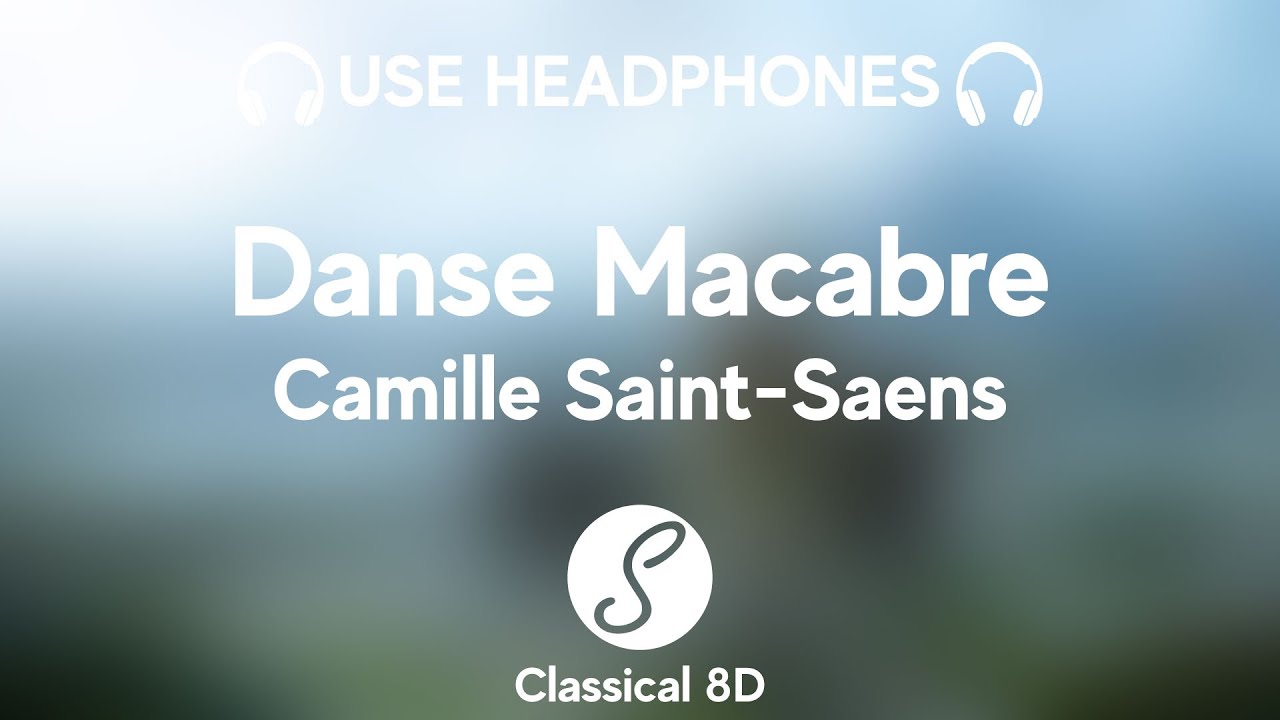 Camille Saint Saens - Danse Macabre HD (8D Classical Music) | Classical ...