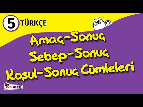 5. Sınıf Türkçe Ders #8 - Amaç-Sonuç, Sebep-Sonuç ve Koşul-Sonuç Cümleleri