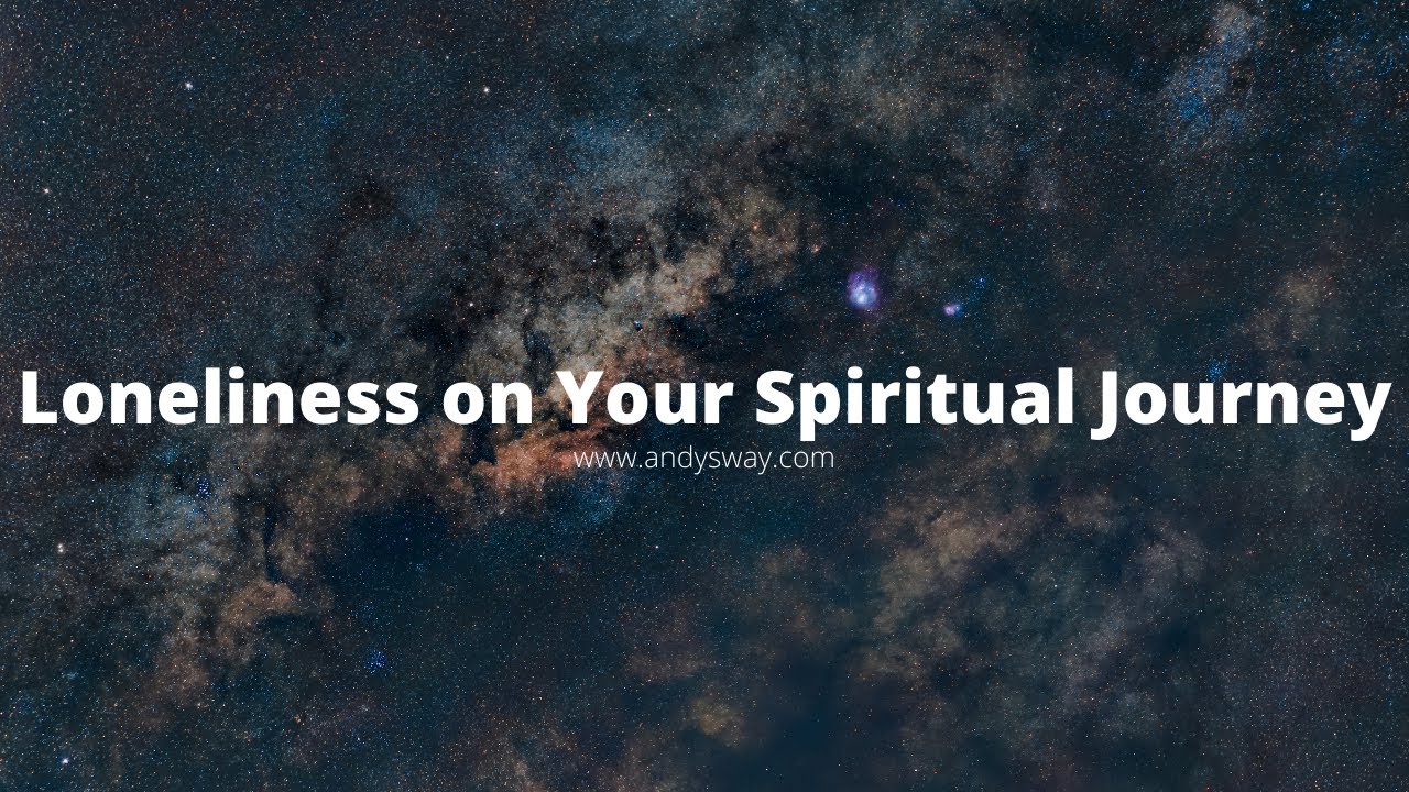 Loneliness on Your Spiritual Path - YouTube