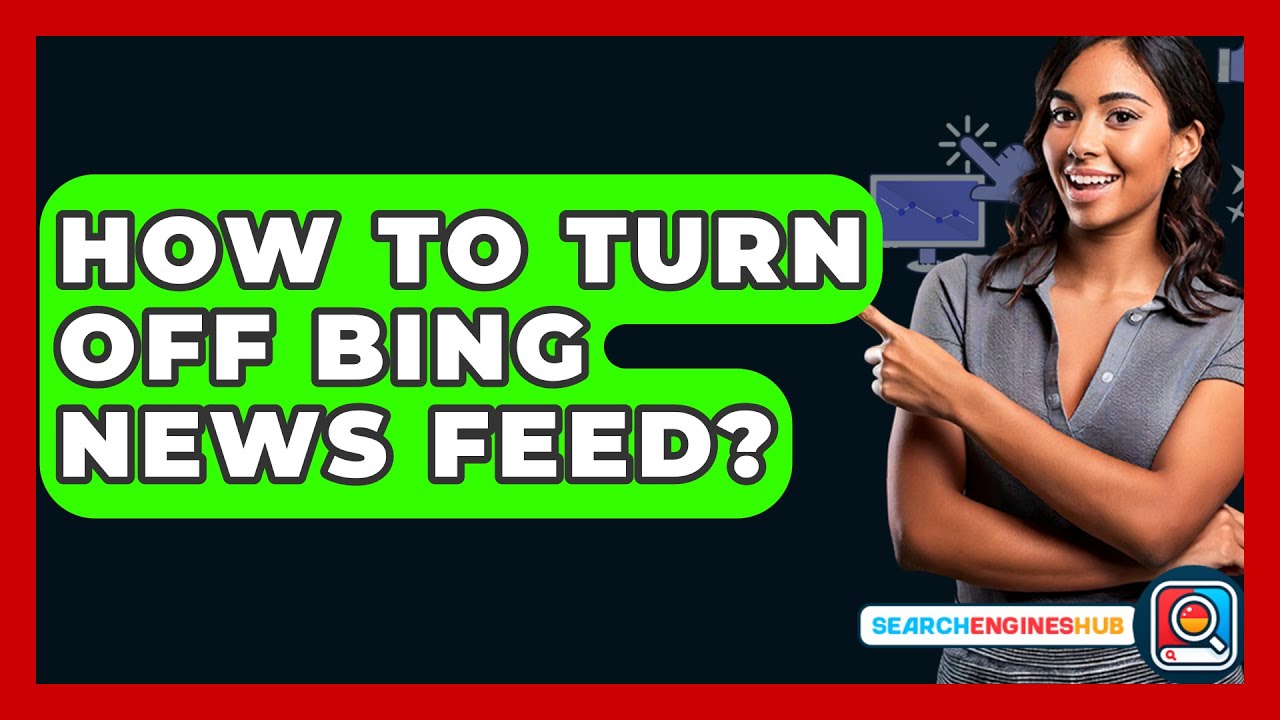 How To Turn Off Bing News Feed? - SearchEnginesHub.com - YouTube