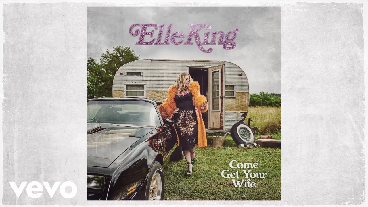 Elle King, Miranda Lambert - Drunk (And I Don't Wanna Go Home ...