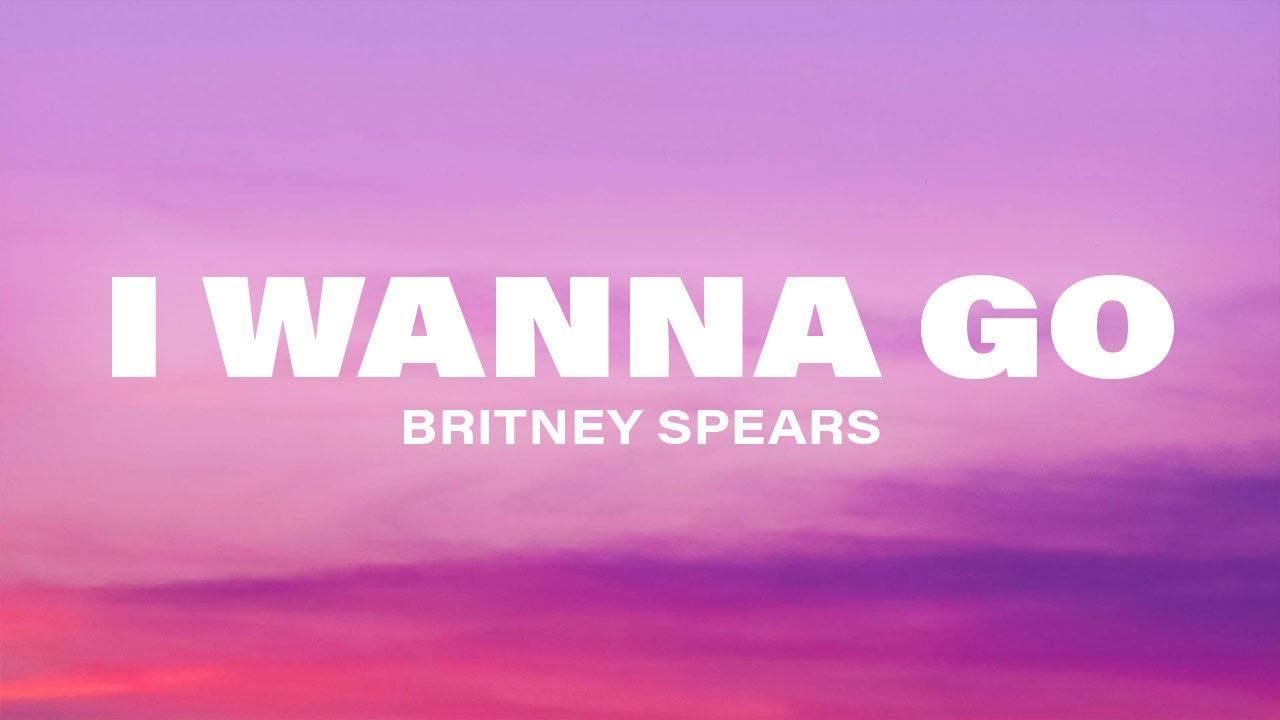 Britney Spears - I Wanna Go (Lyrics) - YouTube