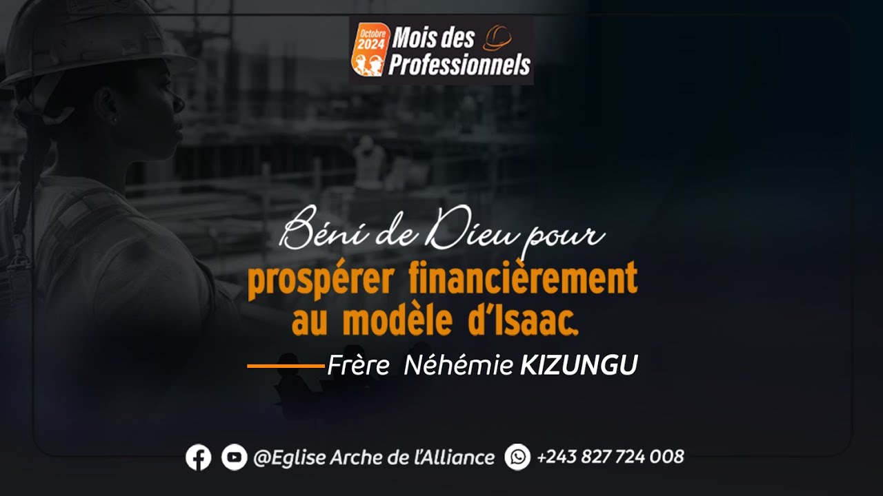 Frère Néhémie KIZUNGU - Béni de Dieu pour prospérer financièrement au ...