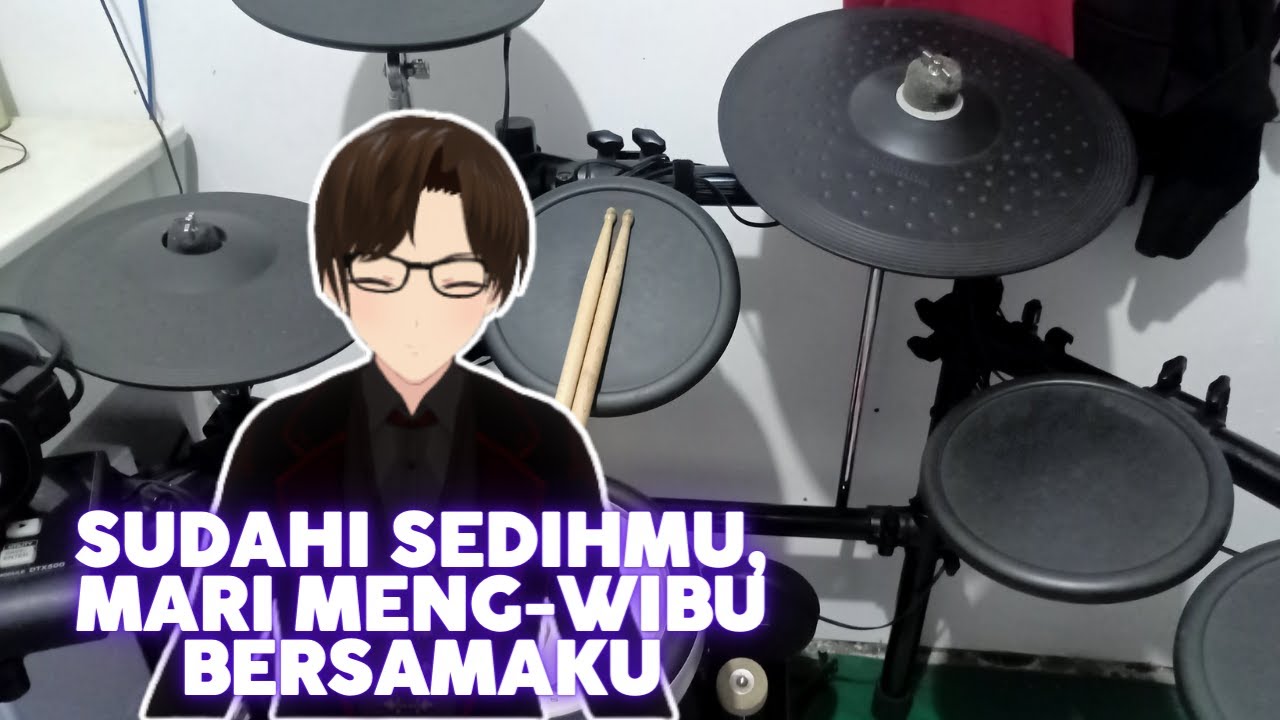 🔴 [Drum Stream] LARI ADA WIBU! [Anime Song] - YouTube