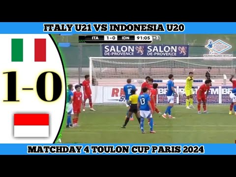 ITALY U21 VS INDONESIA U20~ (1-0) | Matchday 4 Toulon Cup Paris 2024 - YouTube