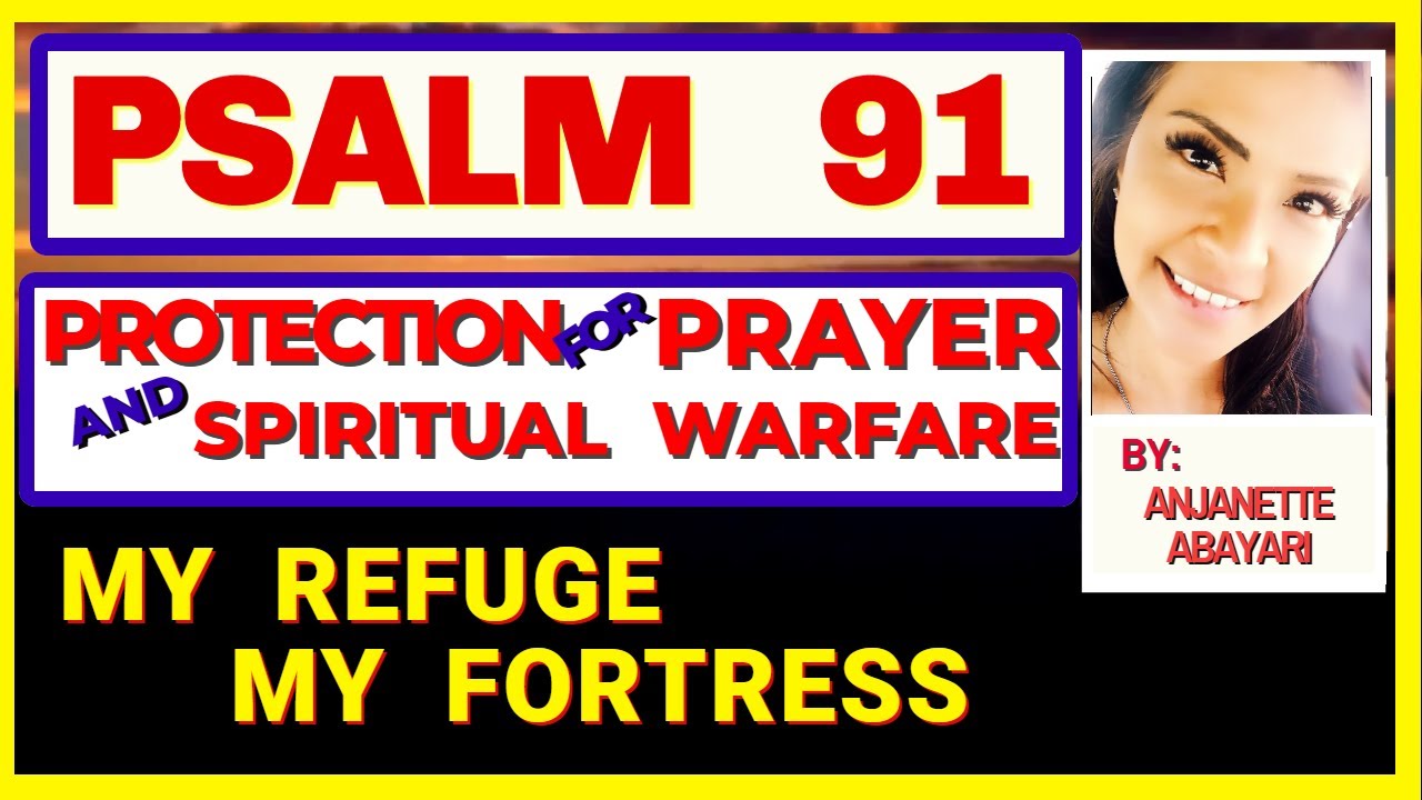 Psalm 91 And Prayer For Protection | Psalm 91 Protection Prayer and ...