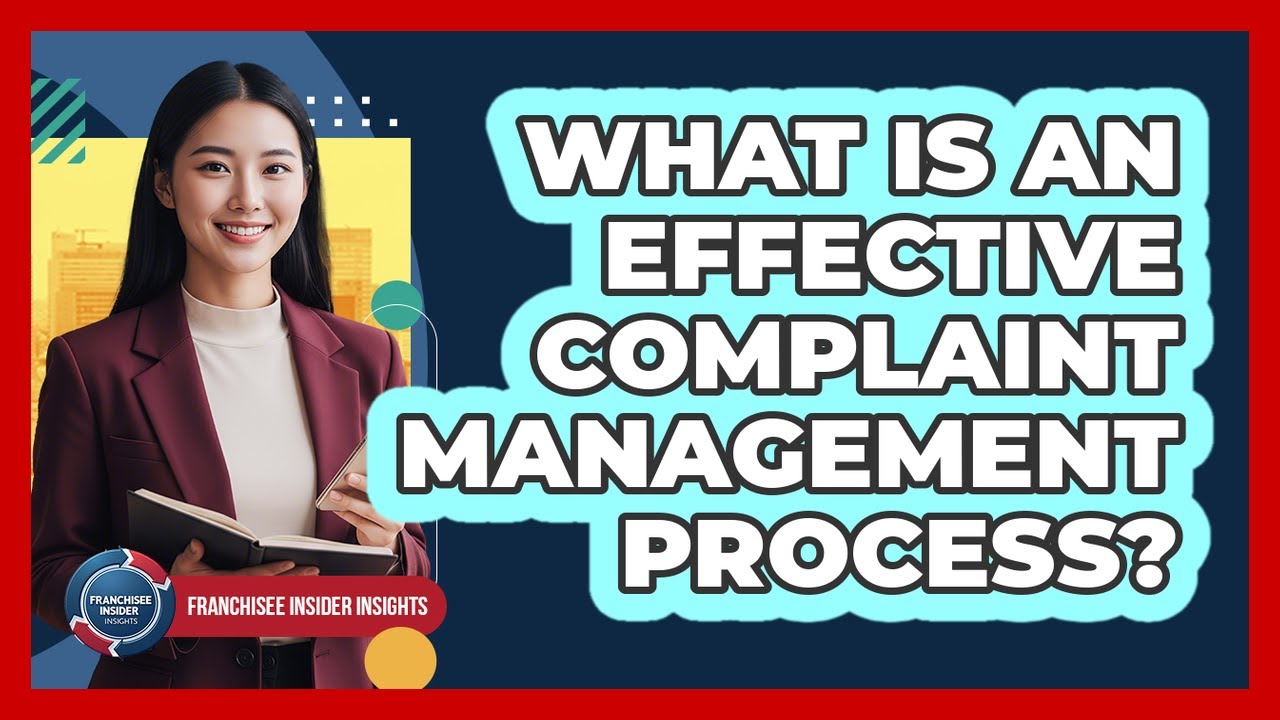 What Is An Effective Complaint Management Process? - YouTube