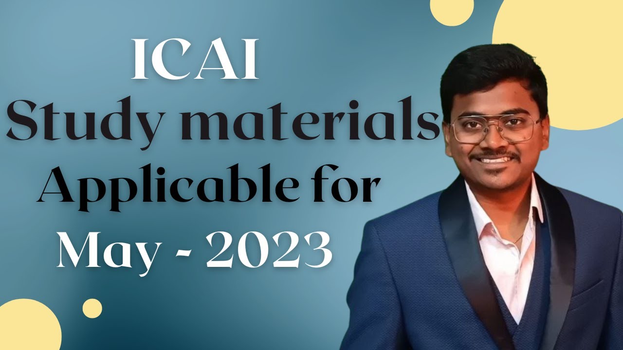 Study material applicable for may 2023 CA Exams - ICAI official ...