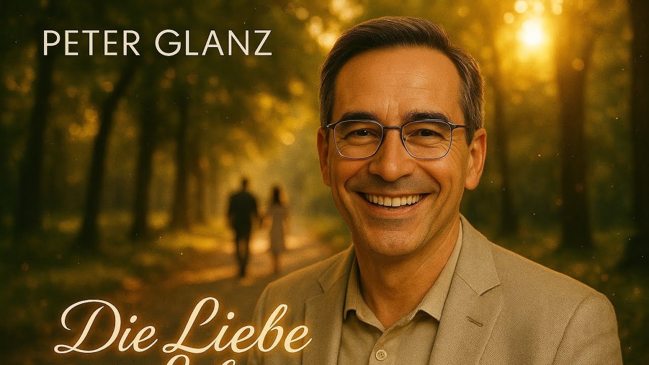 Die Liebe im Leben - Peter Glanz - YouTube