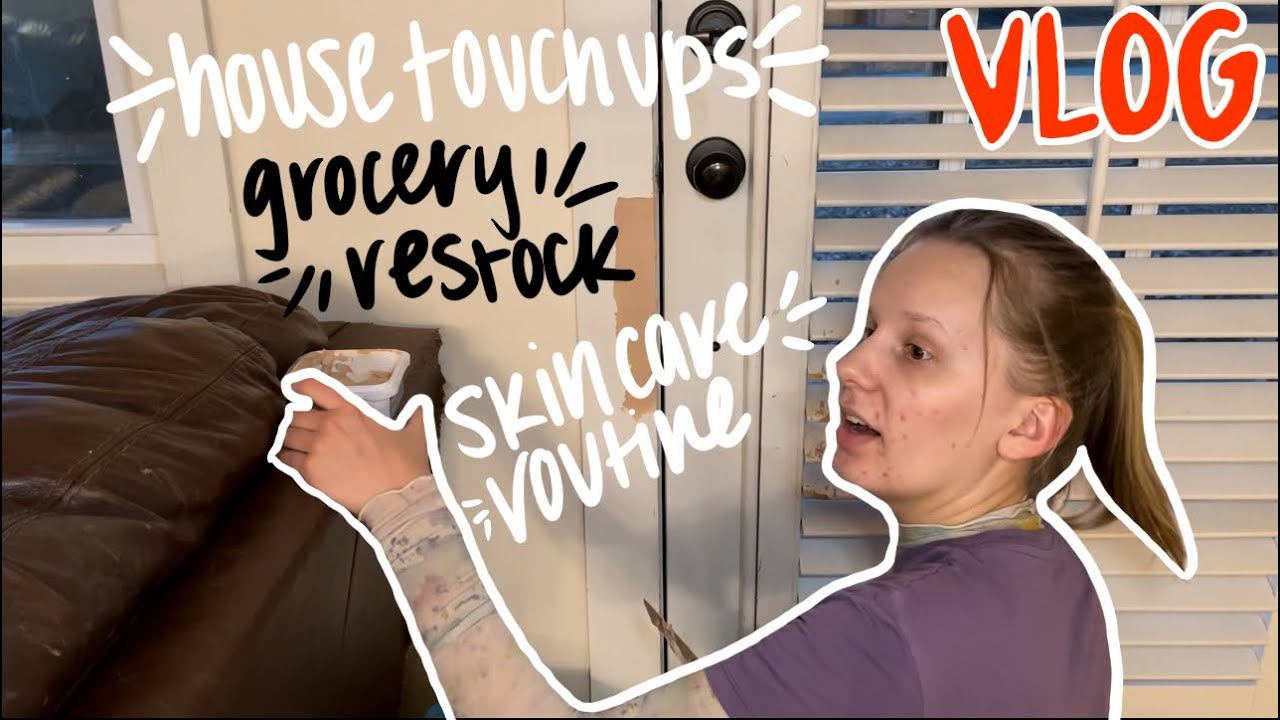 AFTER WORK VLOG | grocery restock, house touch ups, nighttime skincare ...
