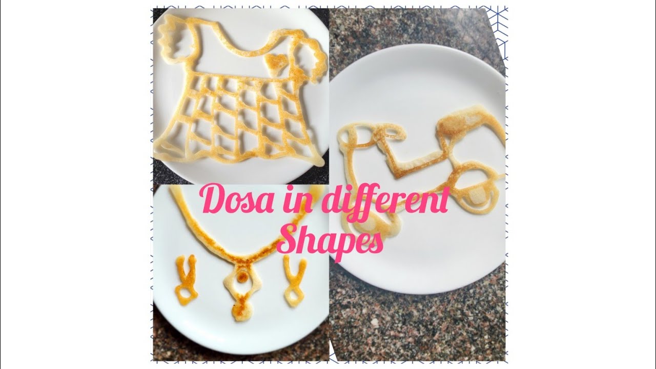 Dosa in different shapes |shapes Dosa #creative design Dosa | kids ...