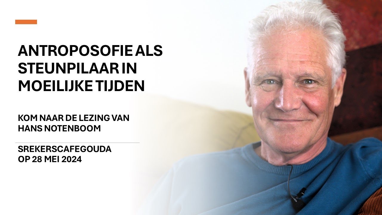 Lezing Hans Notenboom op 28 mei over Antroposofie als steunpilaar in ...