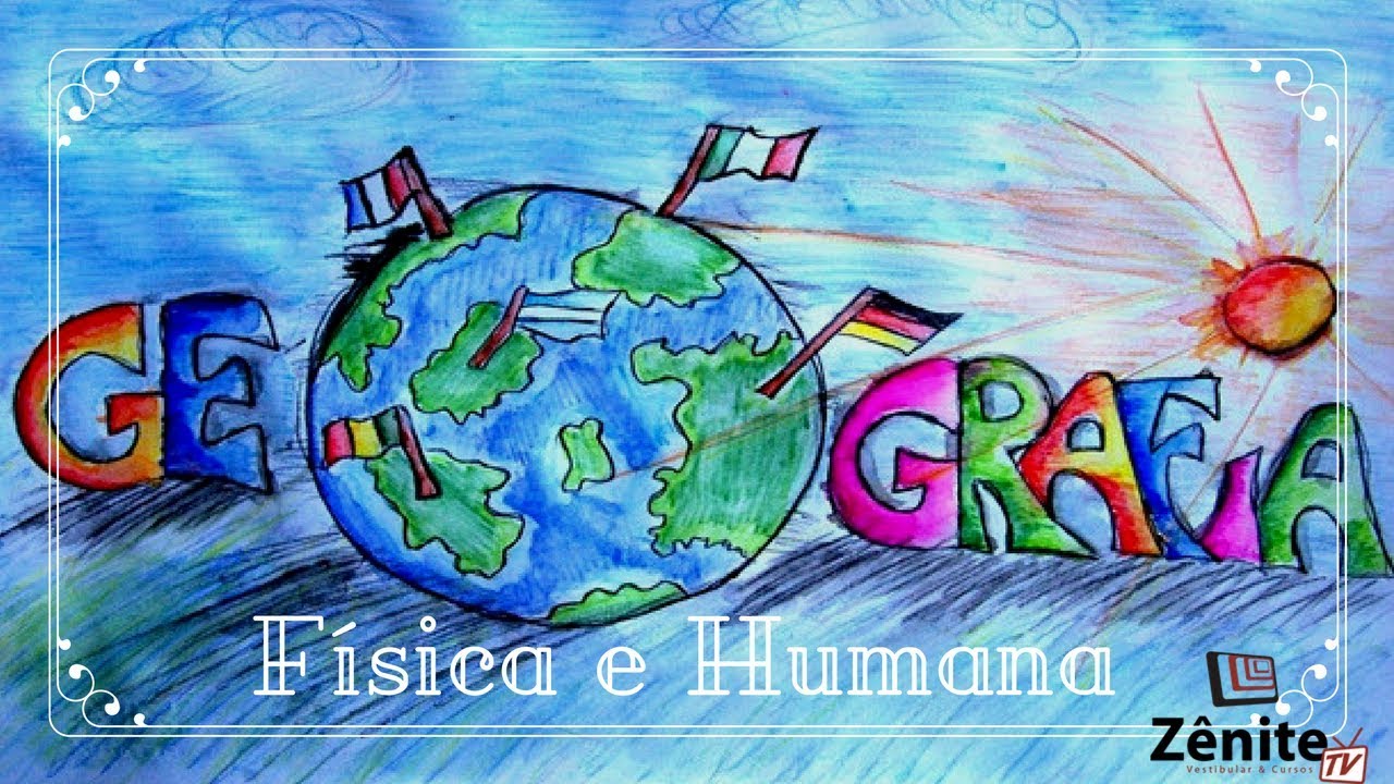 Geografia Física E A Humana Youtube