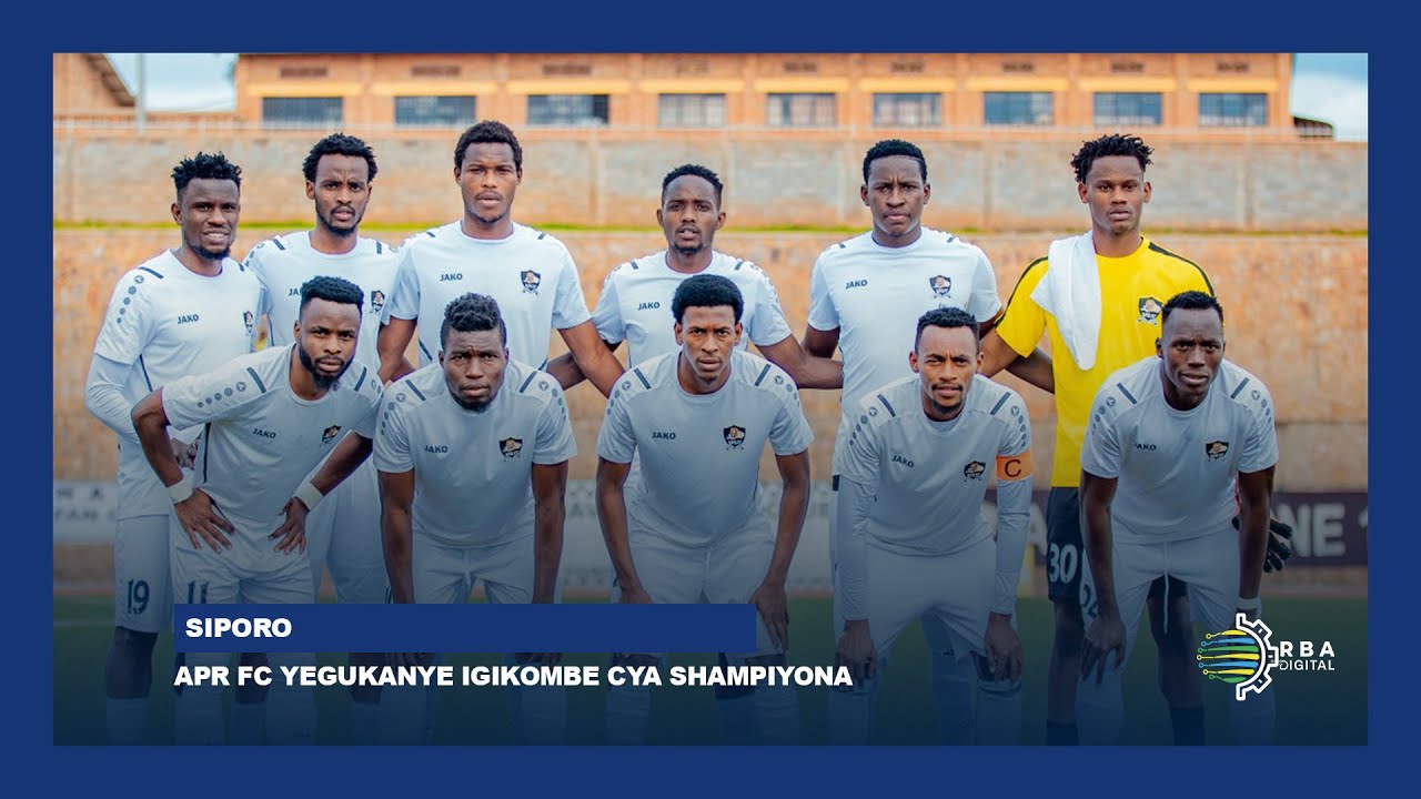 APR FC yegukanye igikombe cya Shampiyona 2024/25 | Dusesengure uko ...