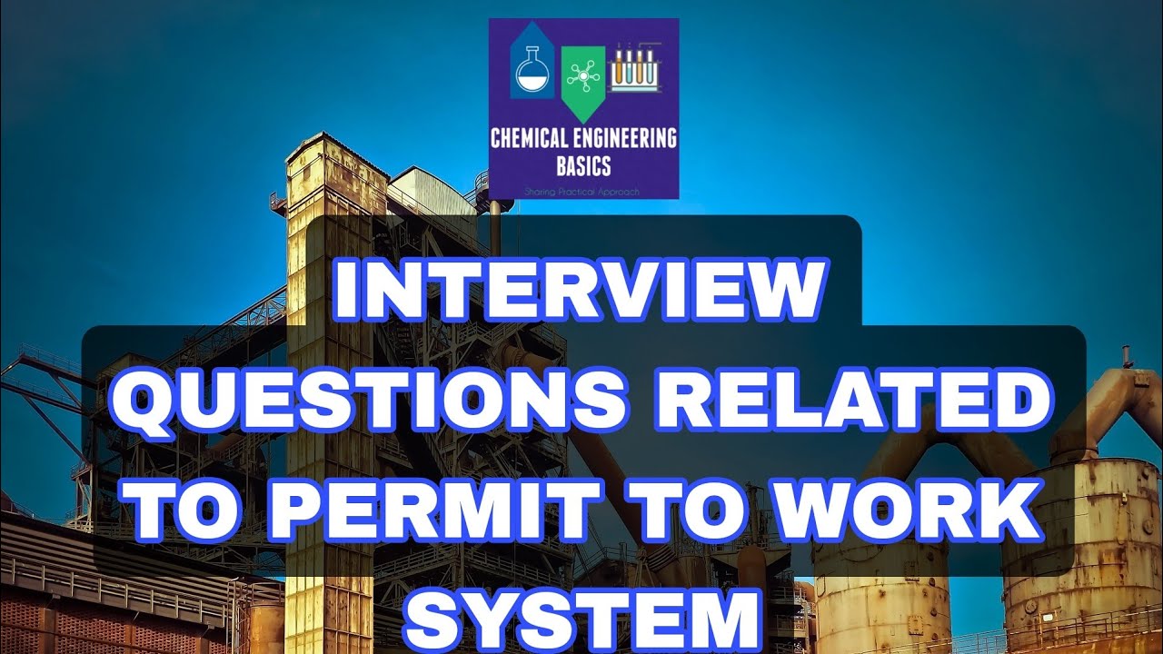 Interview Questions related to Permit to Work system. - YouTube