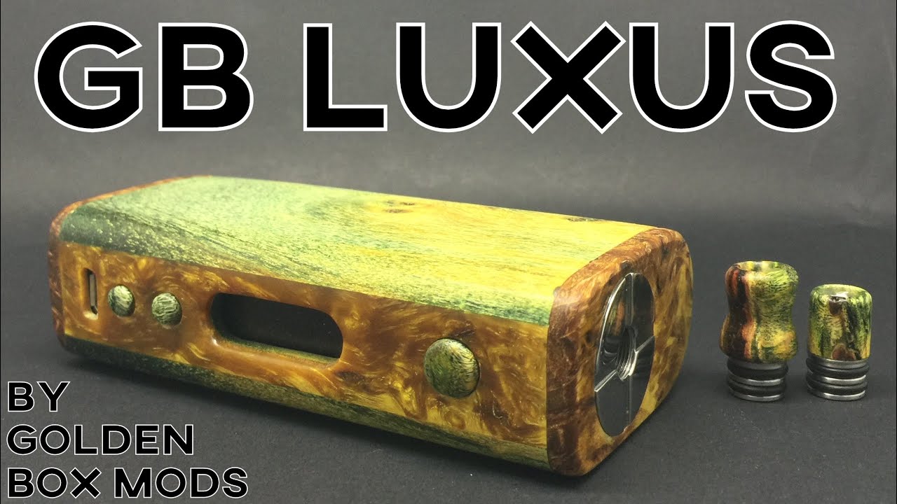 GB LUXUS BY GOLDEN BOX MODS REVIEW - 18650 SX350J STABILIZED WOOD UK ...