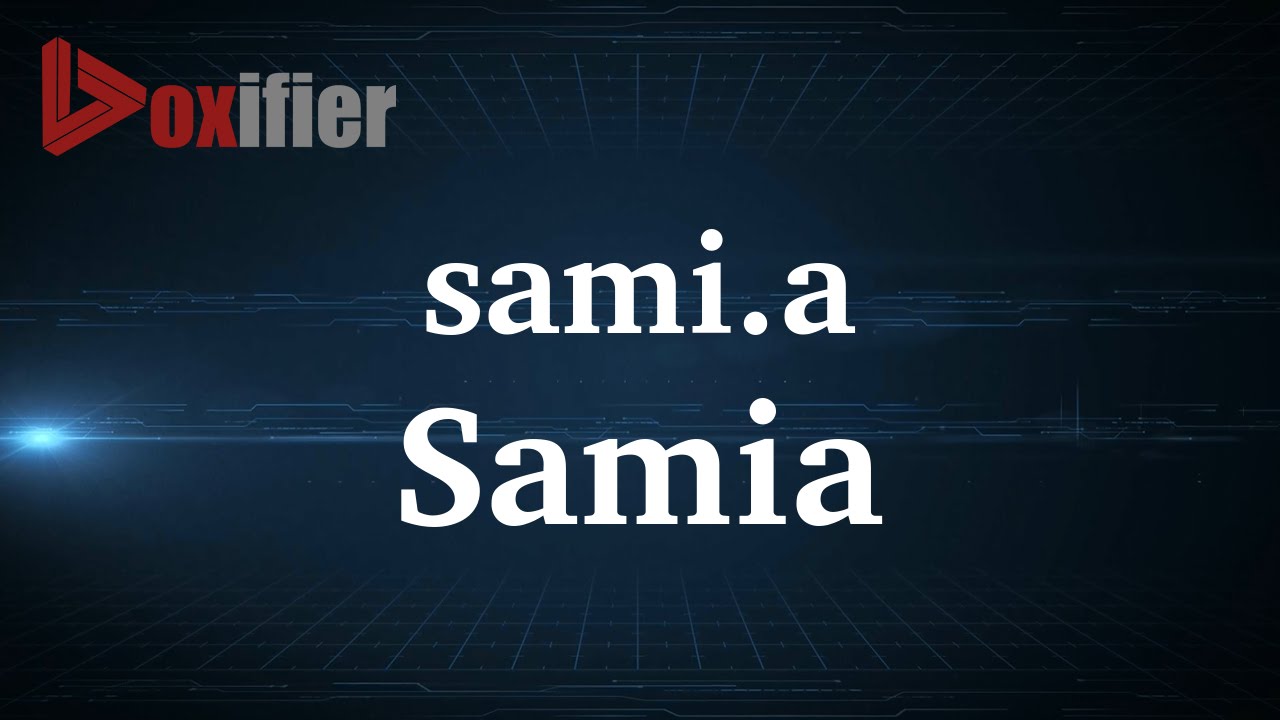 How to Pronunce Samia in French - Voxifier.com - YouTube