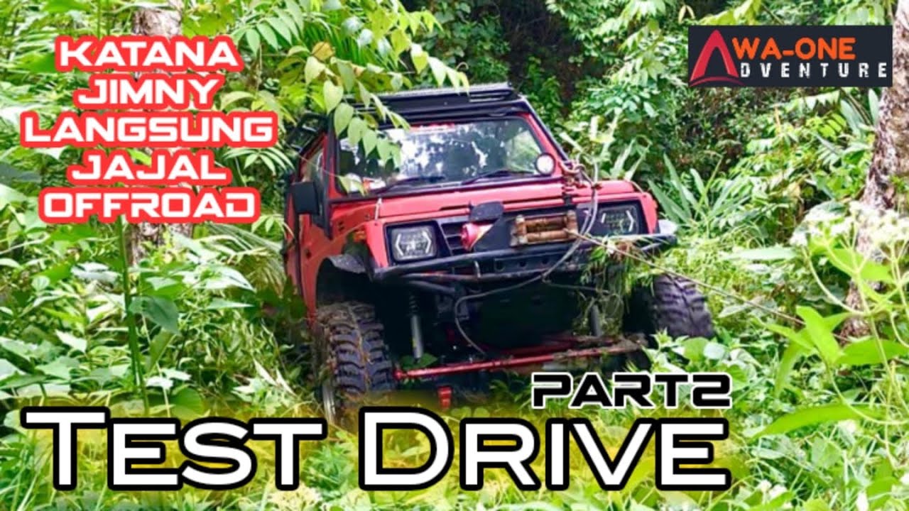 Cek ️Katana Jimny Modifikasi Melintasi Jalur OffRoad Part 2 | Wa-One ...