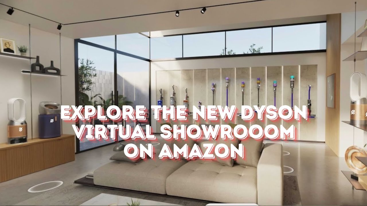 Dyson Virtual Showroom Launches on Amazon – Shop Dyson Like Never ...