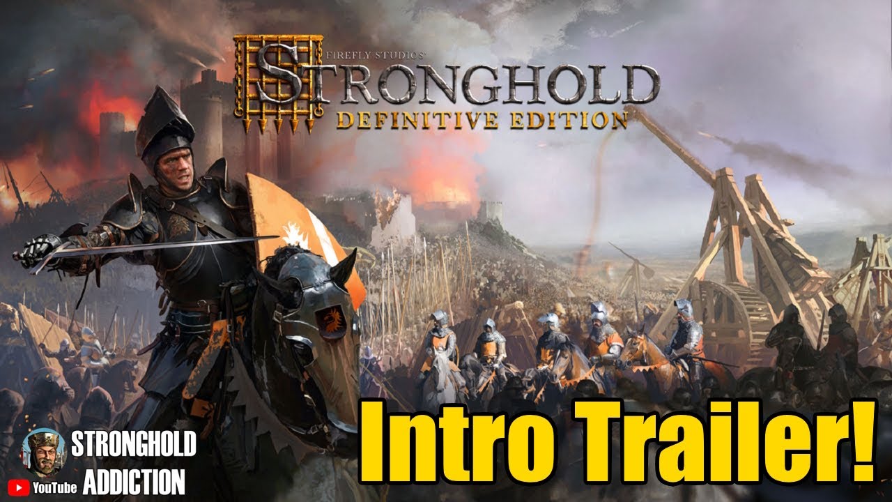 STRONGHOLD: DEFINITIVE EDITION is here! - Intro trailer - (4K 2160p ...