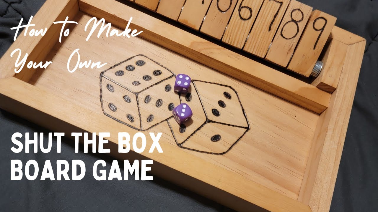 How to Make Your Own Shut The Box Game - YouTube