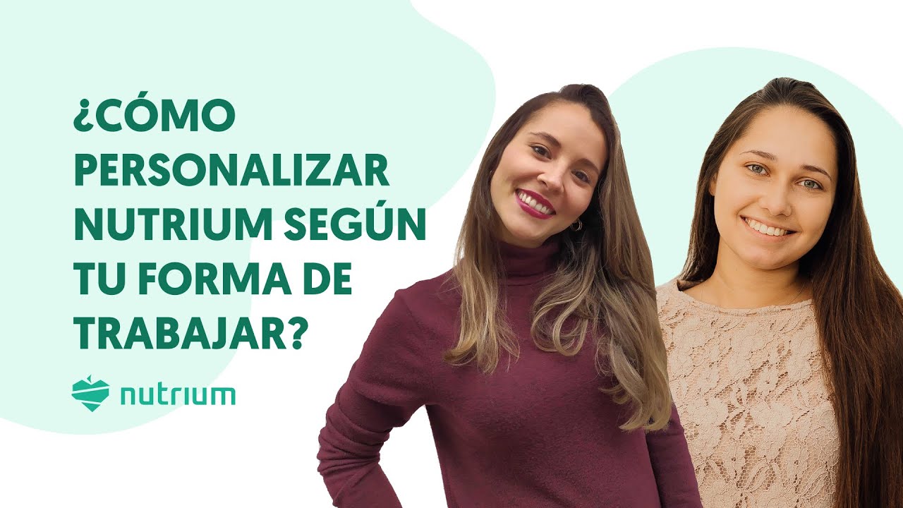 Cómo personalizar Nutrium de acuerdo a tu forma de trabajar - YouTube