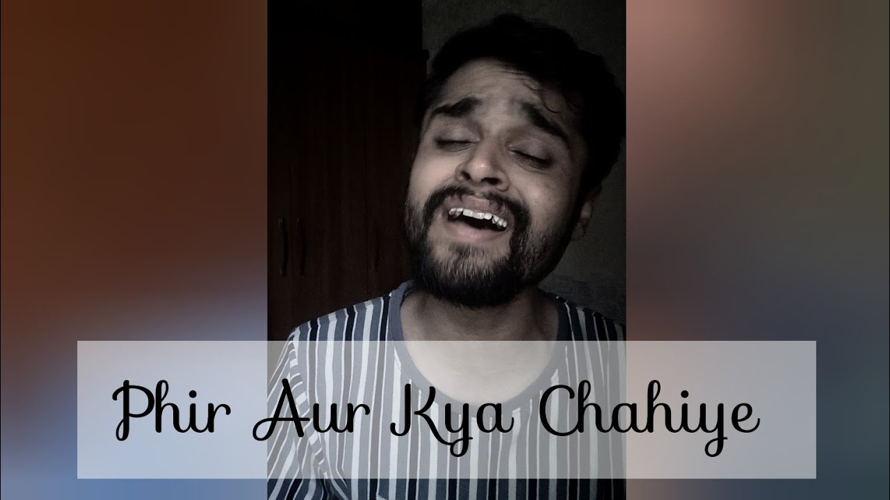 Phir Aur Kya Chahiye | Arijit Singh| |Sachin-Jigar| Devanshu| - YouTube