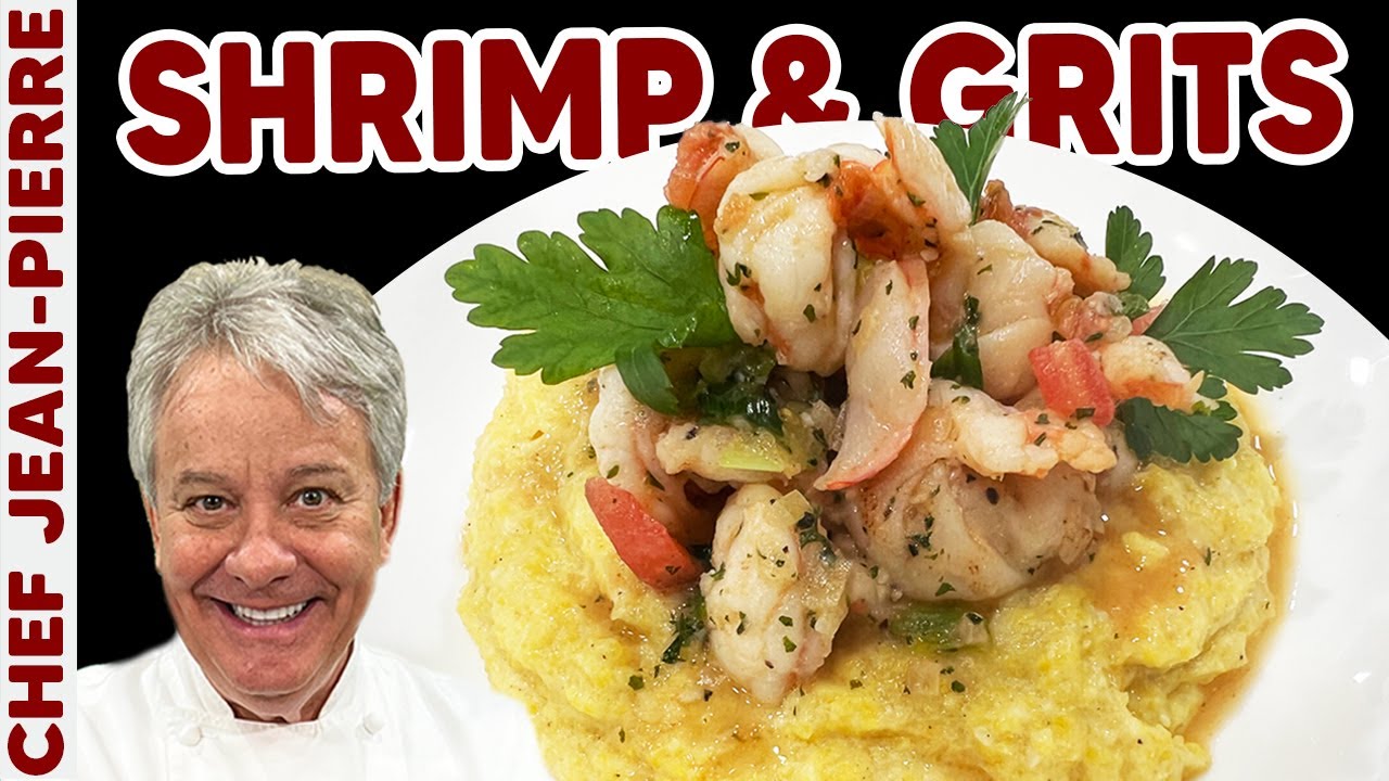 The Perfect Shrimp and Grits | Chef Jean-Pierre - YouTube