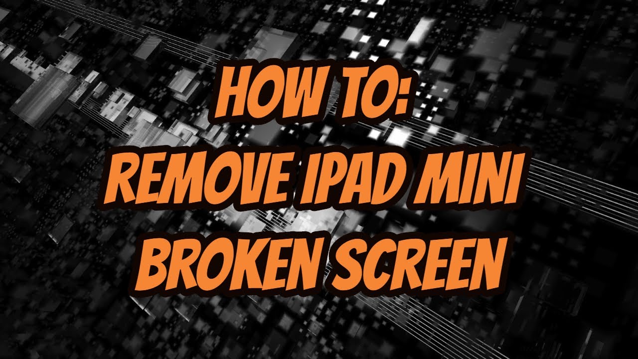 HOW TO: Remove iPad Mini Broken Screen - YouTube