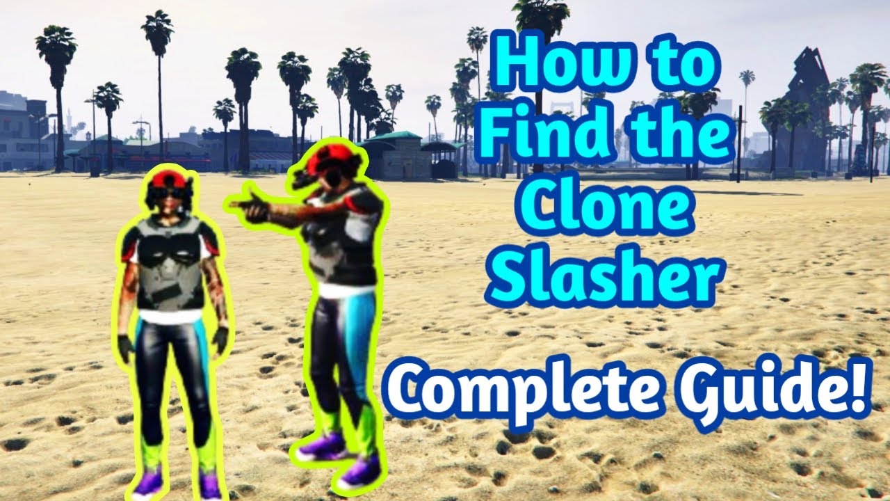 How to Find the Clone Slasher in GTA Online – Complete Guide! - YouTube