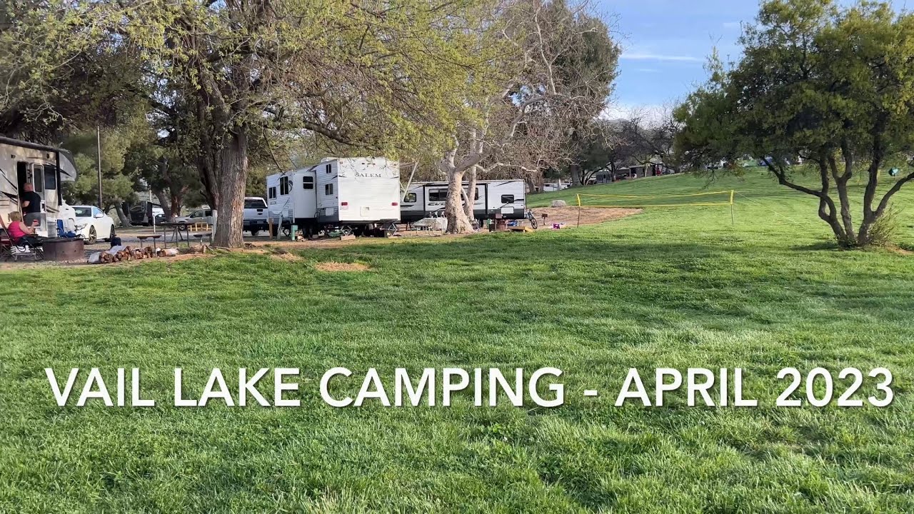 Vail Lake Camping - April 2023 - YouTube