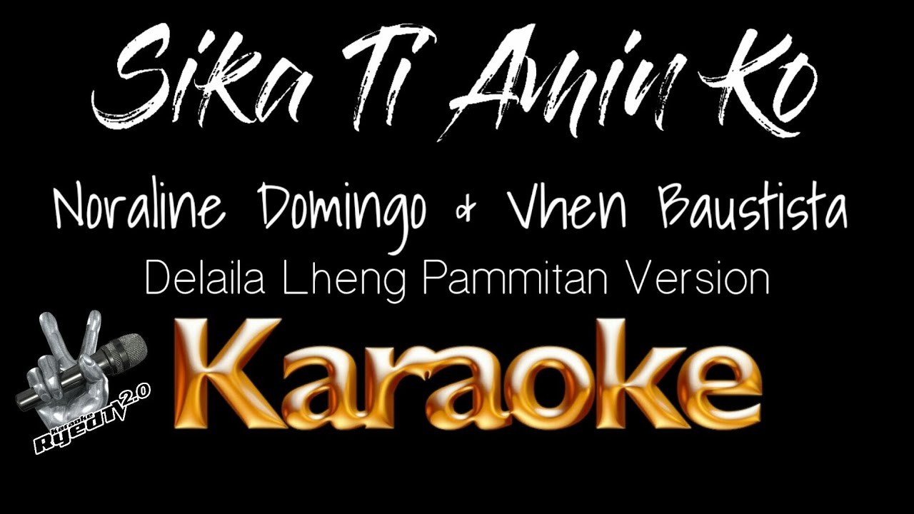 Sika Ti Amin Ko Karaoke Song Noraline Domingo & Vhen Bautista | Lheng ...