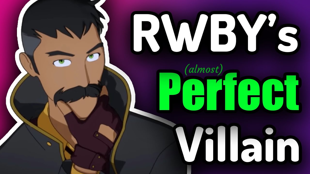 Arthur Watts | RWBY's (almost) Perfect Villain - YouTube