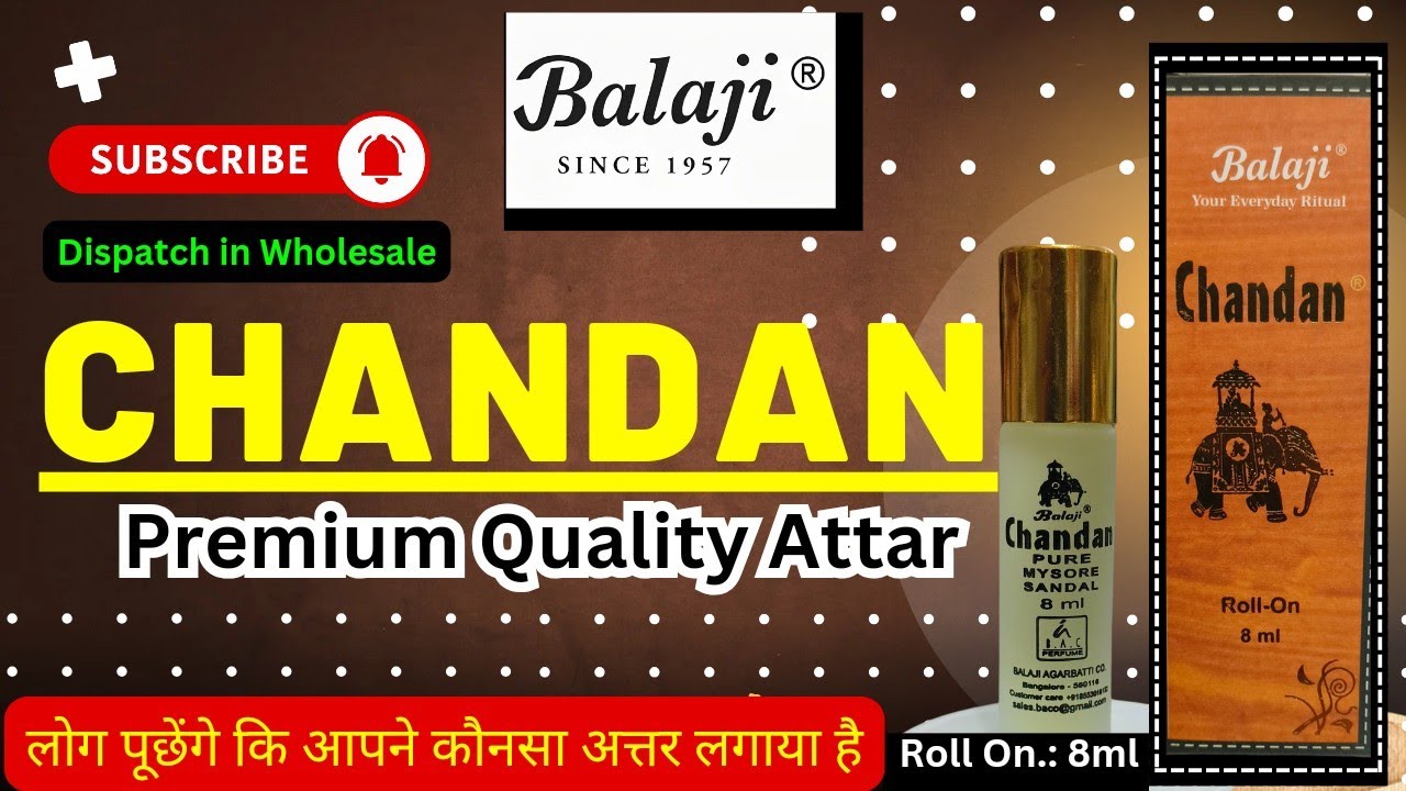 Balaji Chandan Attar / Luxury Pure Mysore Sandalwood Fragrance at an ...