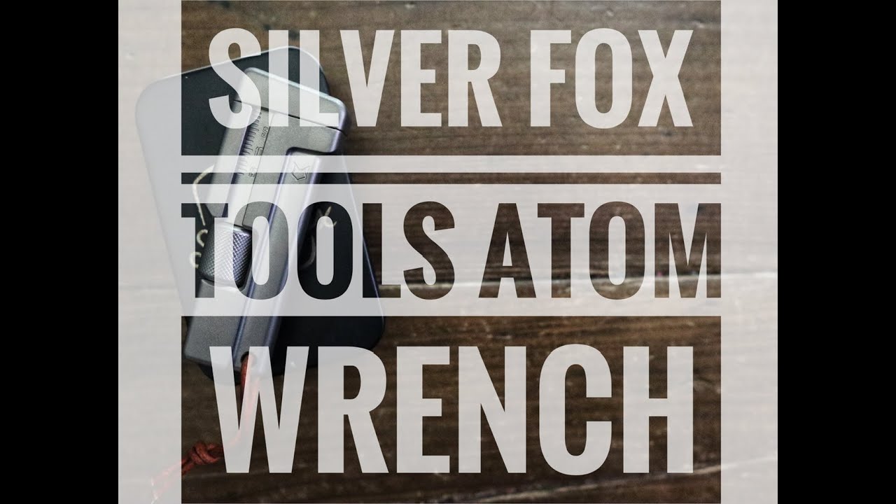 The Atom Wrench from Silver Fox Tools - YouTube
