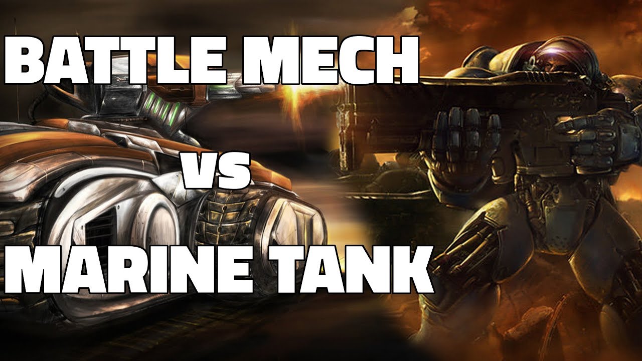 Starcraft 2: BATTLE MECH vs MARINE TANK - YouTube